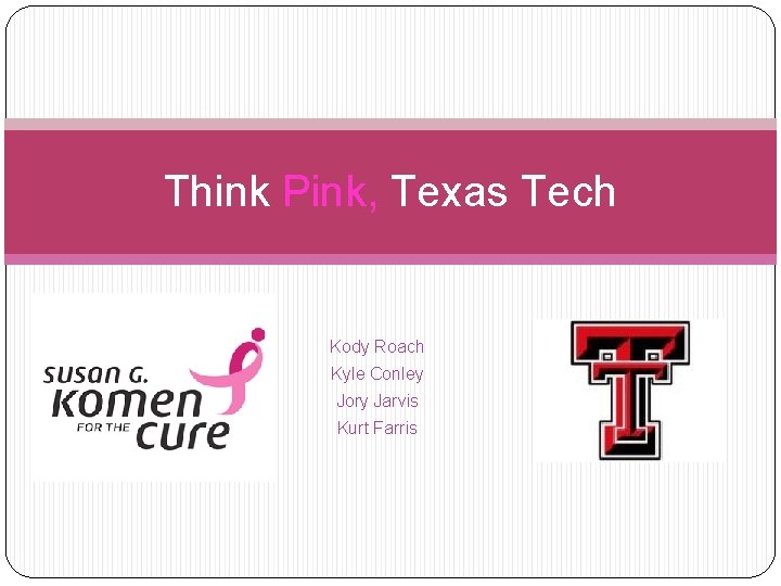 Think Pink Texas Tech Kody Roach Kyle Conley