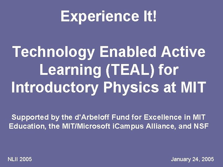 Experience It Technology Enabled Active Learning TEAL for