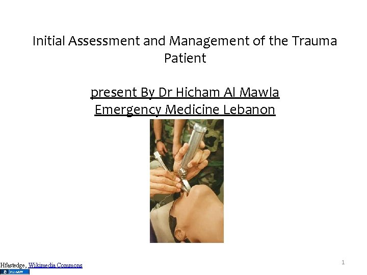 Initial Assessment and Management of the Trauma Patient
