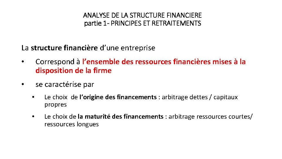 ANALYSE DE LA STRUCTURE FINANCIERE partie 1 PRINCIPES