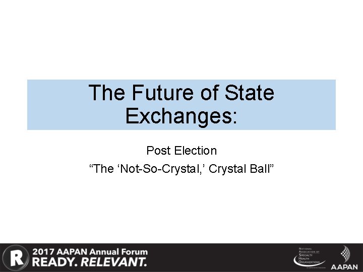 The Future of State Exchanges Post Election The