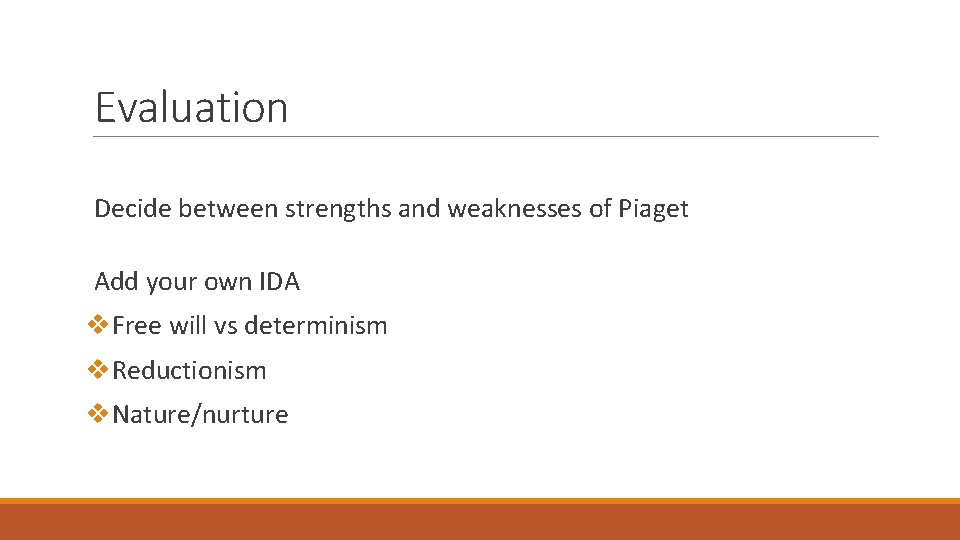 Piaget continued THEORIES OF COGNITIVE DEVELOPMENT Learning Objectives