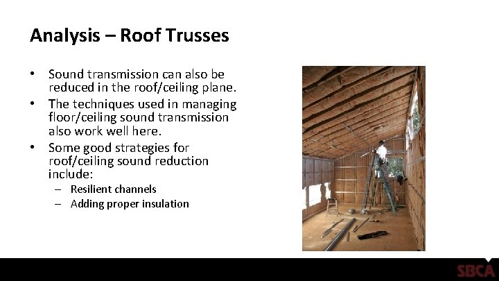 Sound Transmission in Wood Floor and Roof Trusses