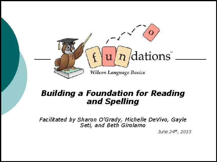 Building a Foundation for Reading and Spelling Facilitated