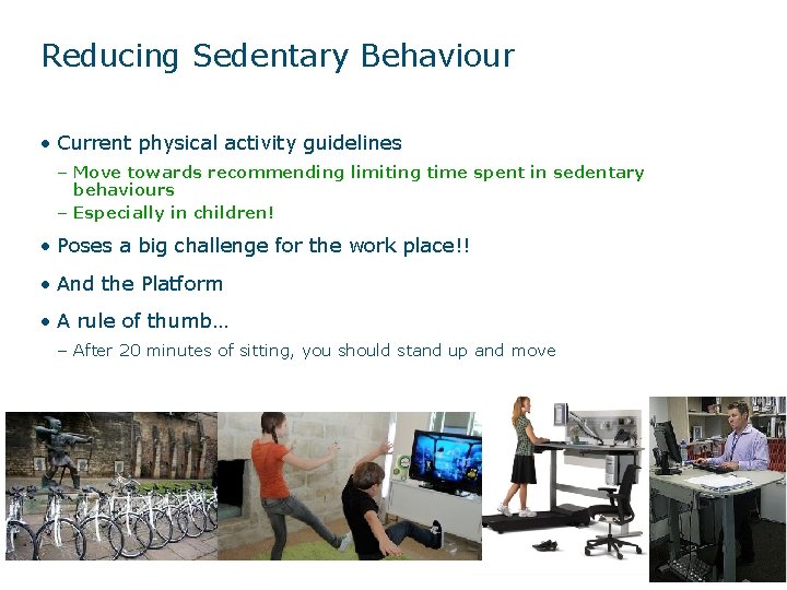 Sedentary Behaviour and Health Dr Zoe Rutherford Senior