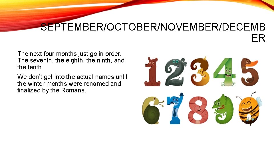 THE MONTHS OF THE YEAR EXPLAINED The Short