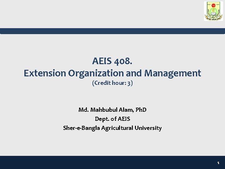 AEIS 408 Extension Organization and Management Credit hour