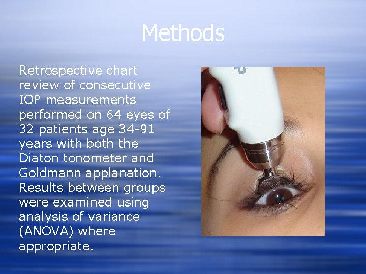 Comparison of the Diaton Transpalpebral Tonometer Versus Goldmann
