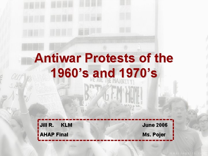 Antiwar Protests of the 1960s and 1970s Jill