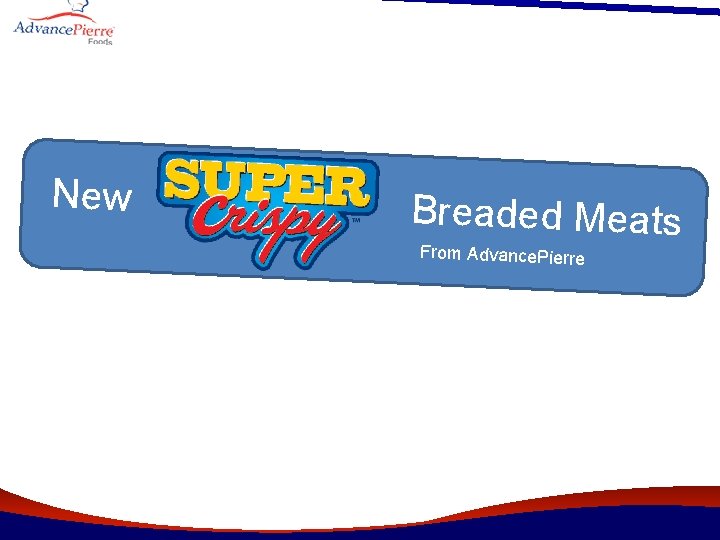 New Breaded Meats From Advance Pierre Why Advance