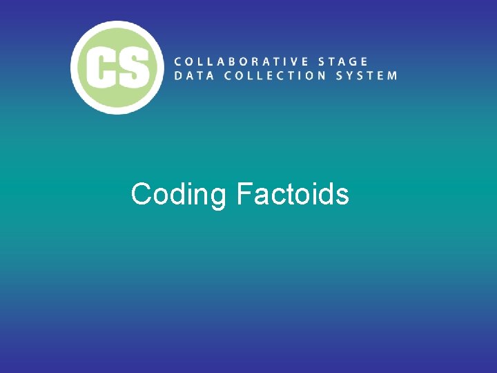 Coding Factoids and Frequently Asked Questions Education Training