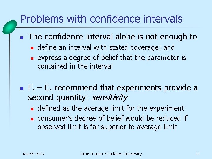 Credibility of confidence intervals Dean Karlen Carleton University