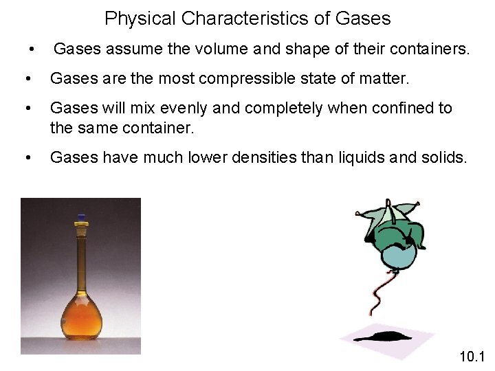 Gases Chapter 10 Elements that exist as gases