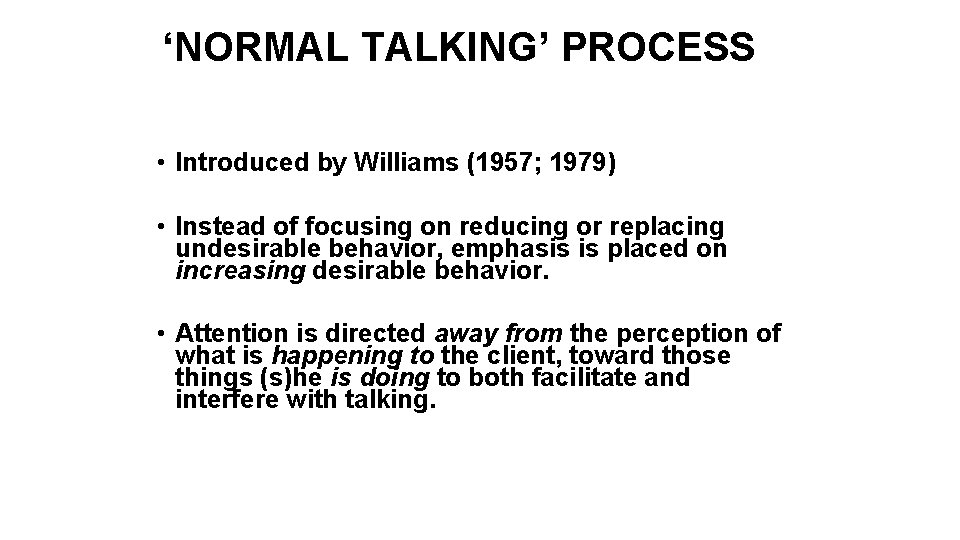 BEHAVIORAL APPROACHES TO STUTTERING TREATMENT SPEAK MORE FLUENTLY