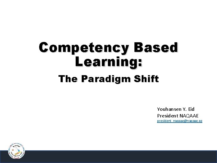 Competency Based Learning The Paradigm Shift Youhansen Y