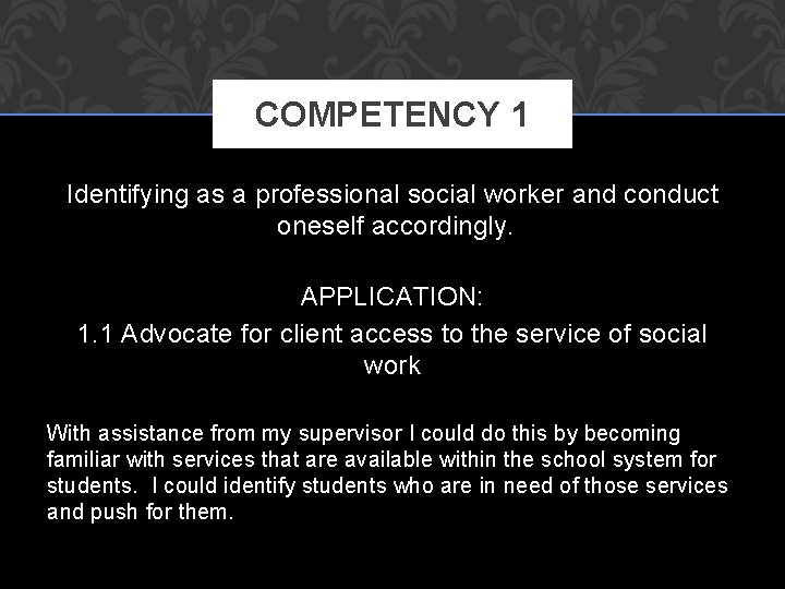 COMPETENCY 1 Ebonie Taylor COMPETENCY 1 Identifying as