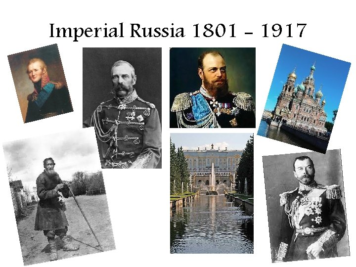 Imperial Russia 1801 1917 The Tsars Alexander I