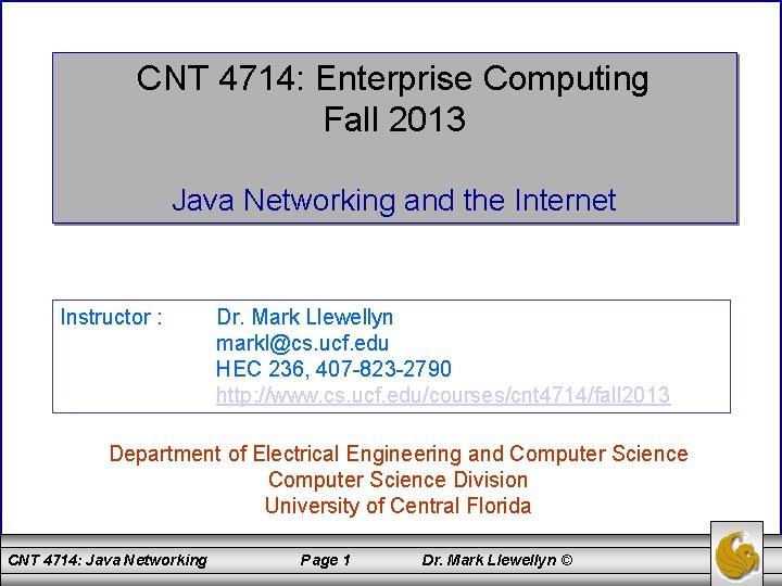 CNT 4714 Enterprise Computing Fall 2013 Java Networking