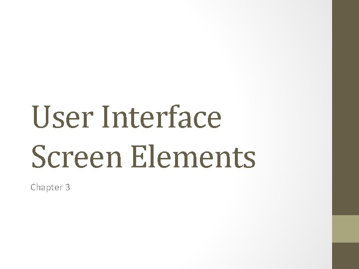 User Interface Screen Elements Chapter 3 Components of