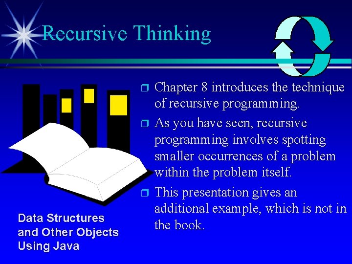 Recursive Thinking p p p Data Structures and