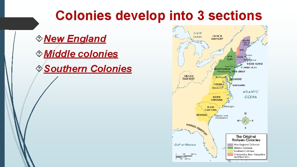 The Original 13 Colonies Jamestown First successful settlement