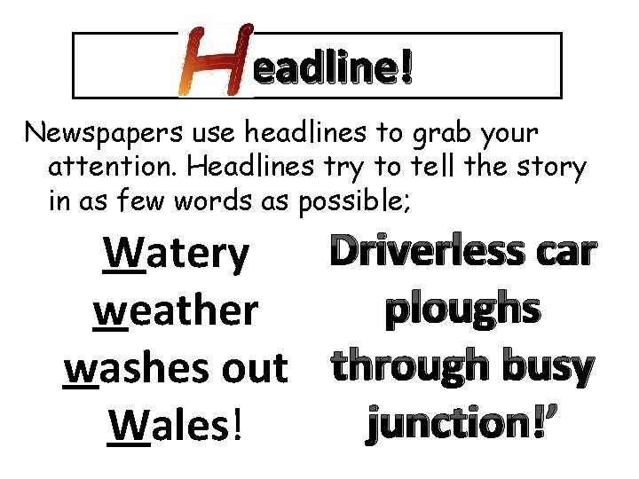 WALT identify key features of a newspaper Success