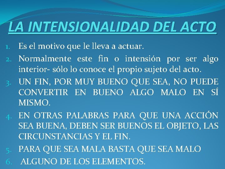 EL ACTO HUMANO EL ACTO VOLUNTARIO EL ACTO