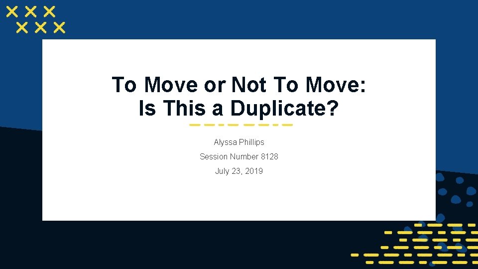 To Move or Not To Move Is This