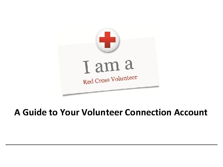 A Guide to Your Volunteer Connection Account Access