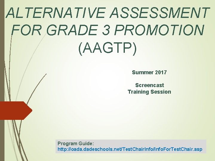 ALTERNATIVE ASSESSMENT FOR GRADE 3 PROMOTION AAGTP Summer