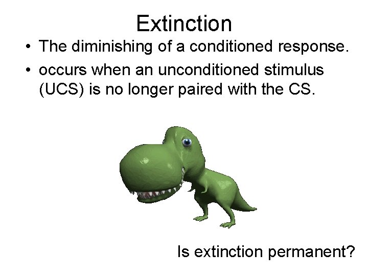 Extensions of Classical Conditioning Pavlov spent the rest