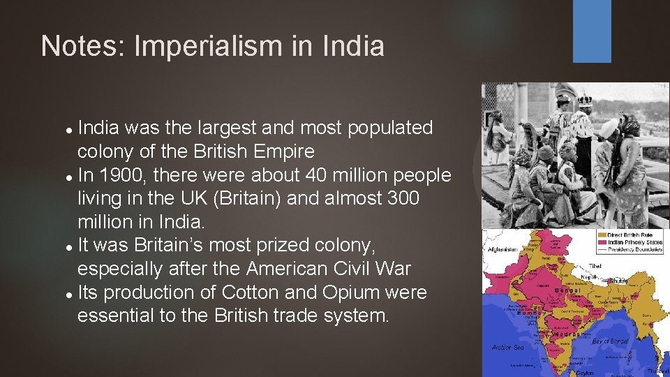 Notes Imperialism in India was the largest and