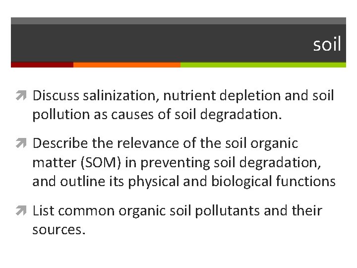 soil Discuss salinization nutrient depletion and soil pollution