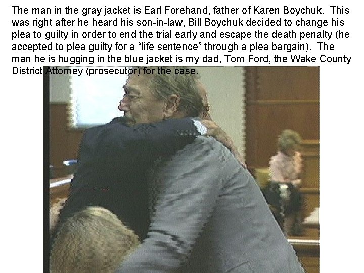 Evidence from Bill Boychuk Case These photos show