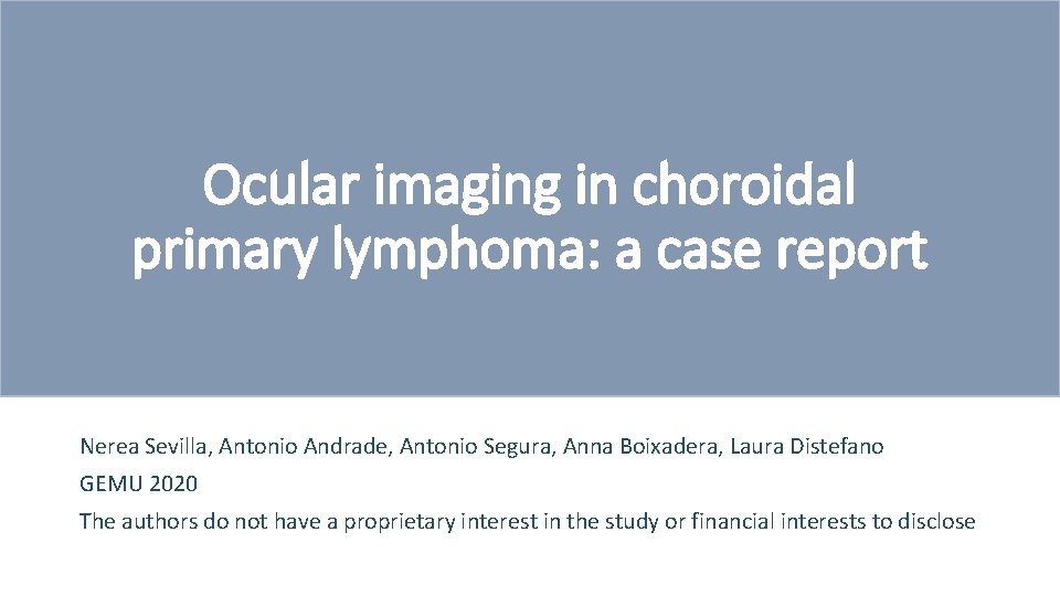 Ocular imaging in choroidal primary lymphoma a case