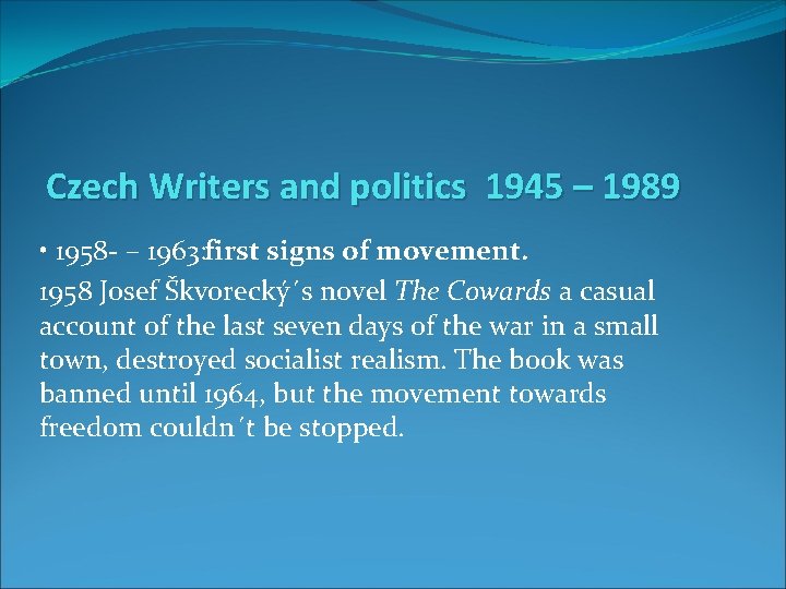 Czech Writers and politics 1945 1989 post war