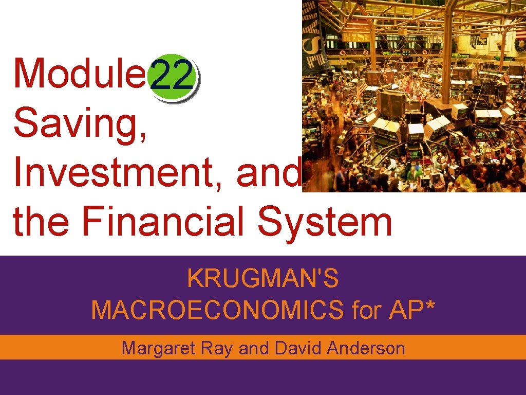 Module 22 Saving Investment and the Financial System
