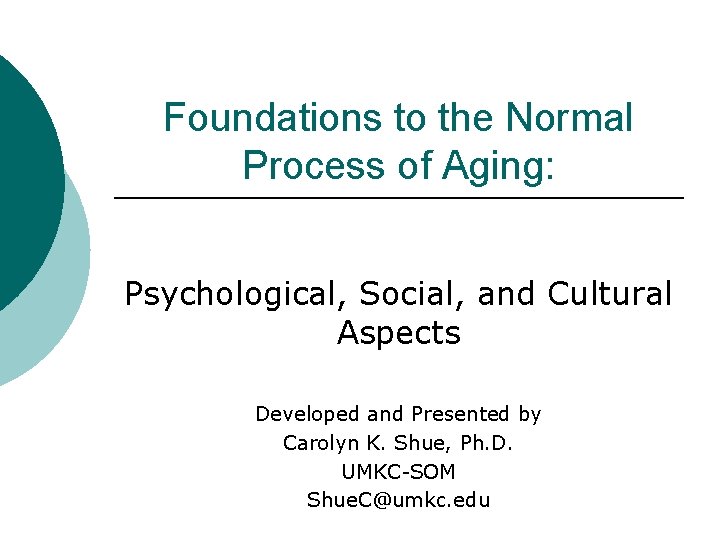 Foundations to the Normal Process of Aging Psychological