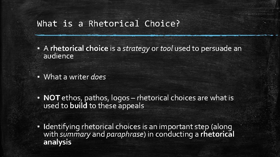 Rhetorical Choices ENGL 1301 Leah Heilig What is