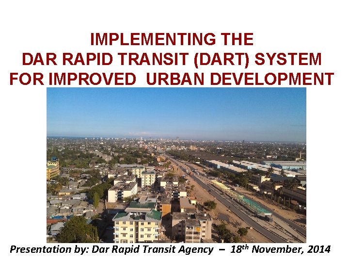 IMPLEMENTING THE DAR RAPID TRANSIT DART SYSTEM FOR