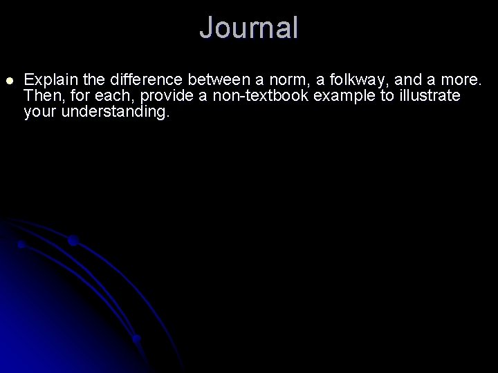 Journal l Explain the difference between a norm