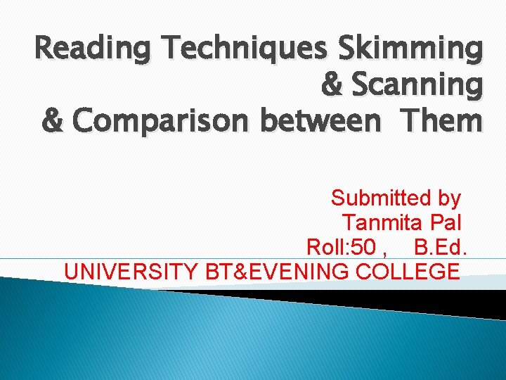Reading Techniques Skimming Scanning Comparison between Them Submitted