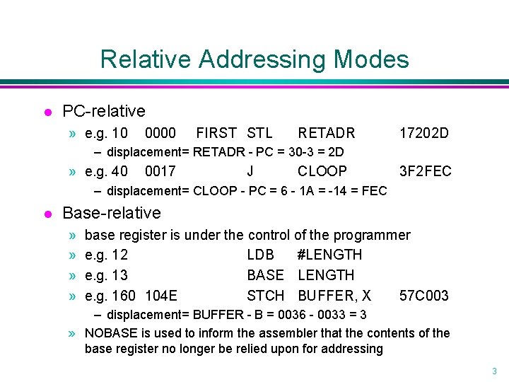 Machine Dependent Assembler Features l Instruction Format and