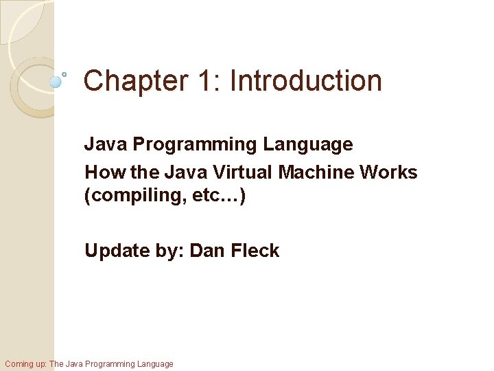 Chapter 1 Introduction Java Programming Language How the