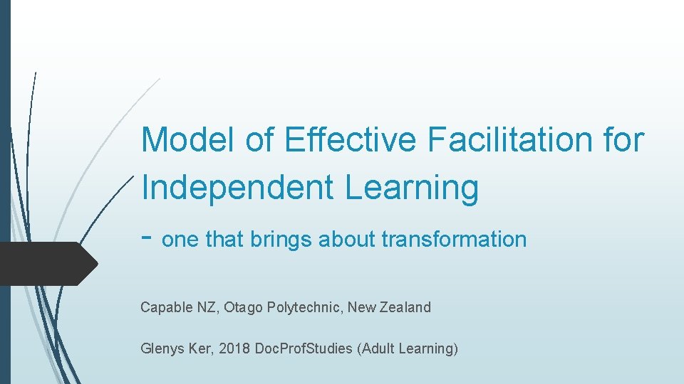 Model of Effective Facilitation for Independent Learning one