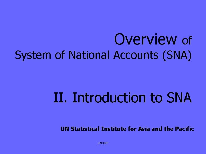 Overview of System of National Accounts SNA II