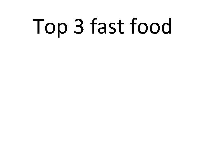 Top 3 fast food Mc Donalds No 1