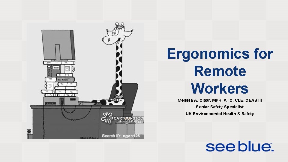 Ergonomics for Remote Workers Melissa A Claar MPH
