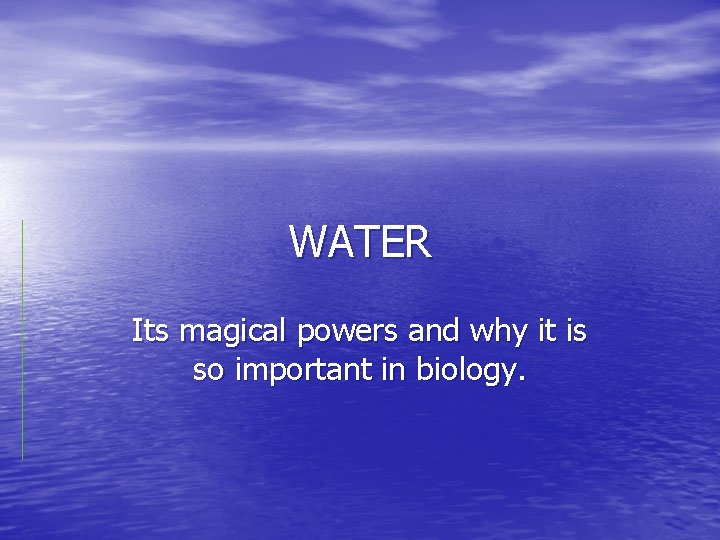 WATER Its magical powers and why it is
