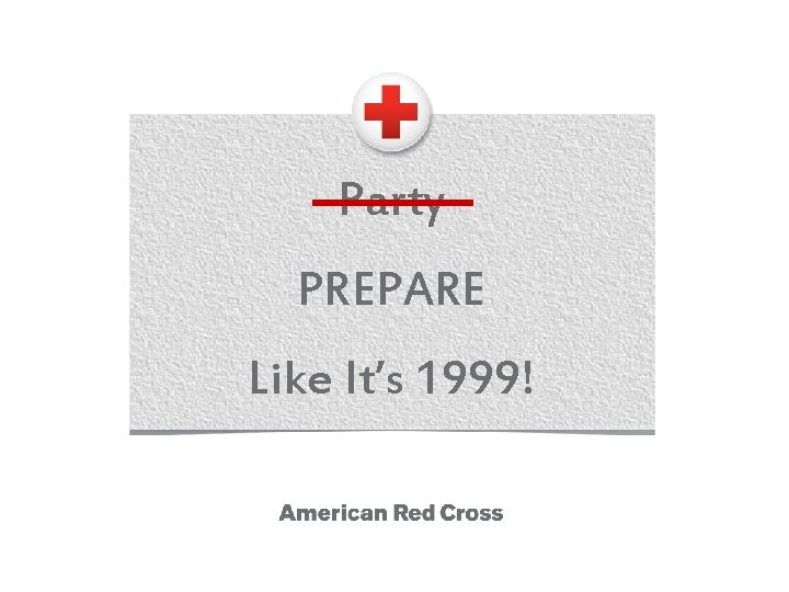 Party PREPARE Like Its 1999 Who is Red